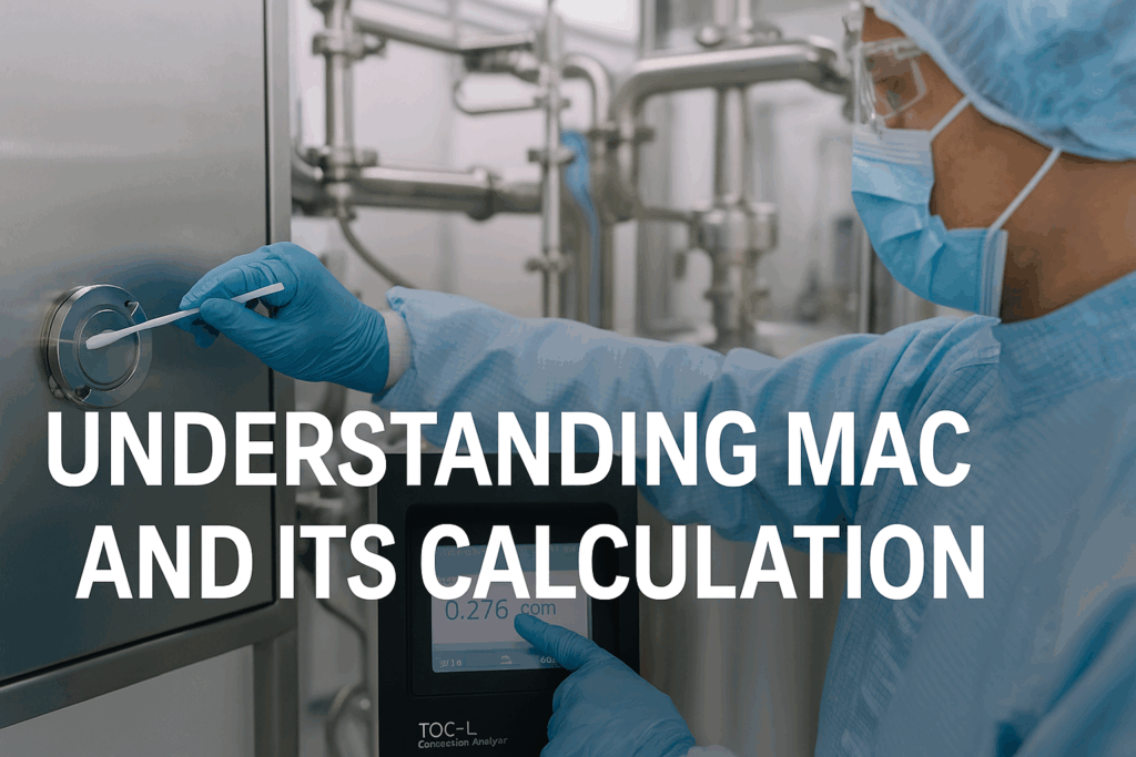 7-Part Series: Part 6 – Calculating MAC in Cleaning Validation ...